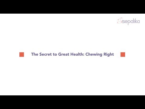 The Secret to Great Health: Chewing Right