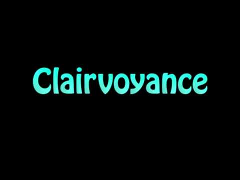 Learn How To Pronounce Clairvoyance
