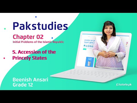 Pak Studies Class 12 | Chapter 2 | Topic 5 | Accession of the Princely States | in urdu | tutoria.pk