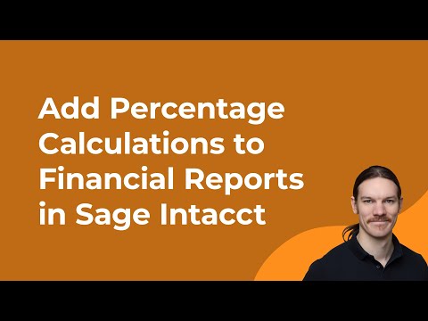 How to Add Percentage Calculations to Financial Reports in Sage Intacct