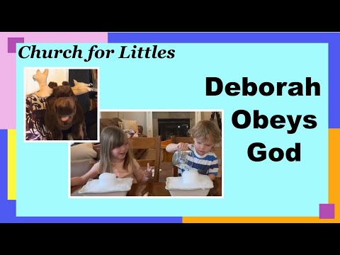 Church for Littles: Deborah Obeys God