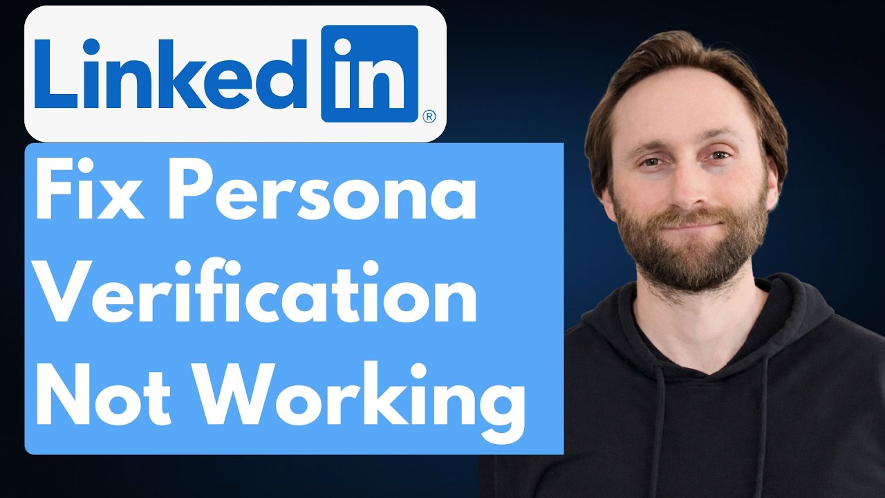 How to Fix LinkedIn Persona Verification Not Working [Full Guide 2026]