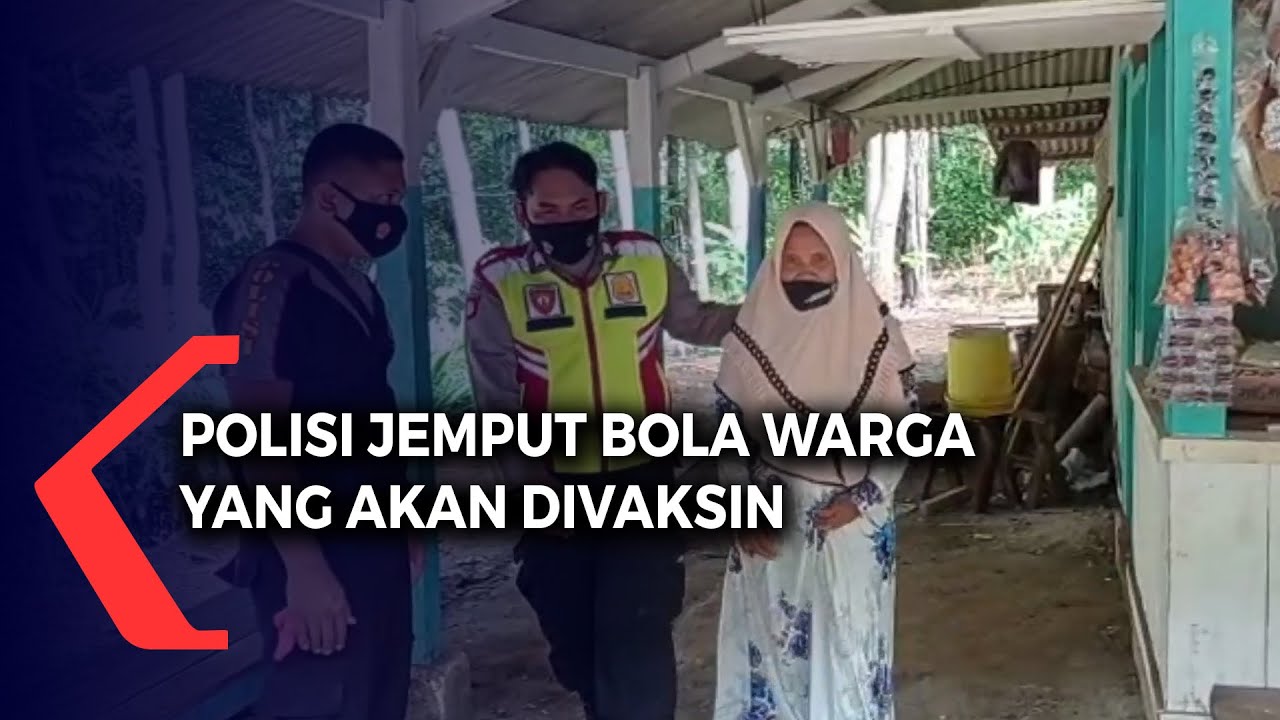 Polisi Jemput Bola Warga yang akan Divaksin