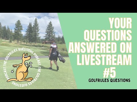 #5 YOUR QUESTIONS ANSWERED - Golf Rules Explained