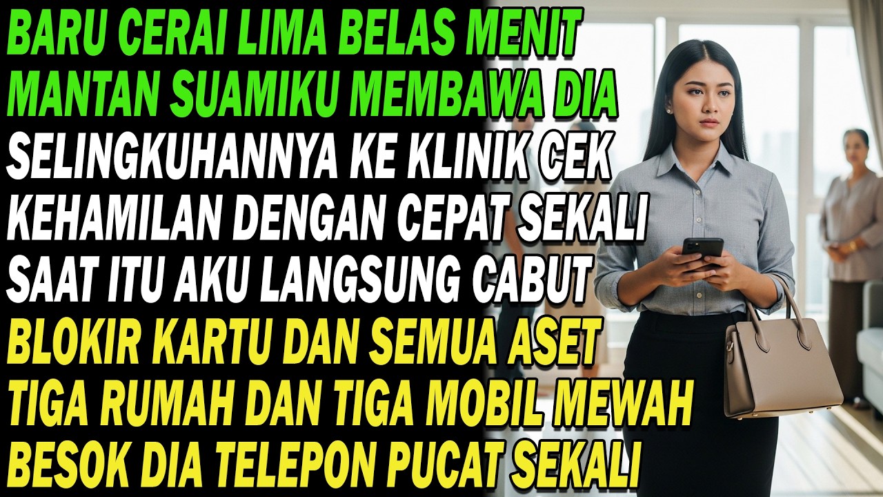 Baru cerai 15 menit mantan suami bawa selingkuhan cek hamil, aku blokir kartu dan sita aset...😡💔🔥