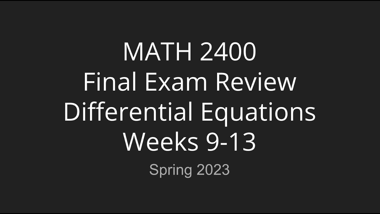 MATH 2400 Final Exam Review Diff Eqs