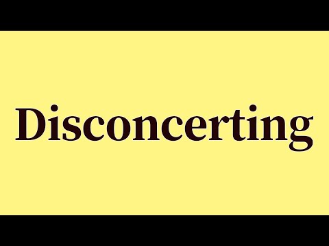 Disconcerting Pronunciation and Meaning