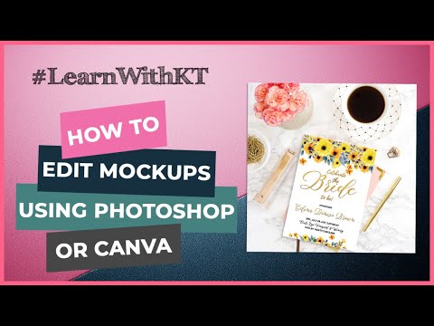 How To Edit Mockups Using Photoshop and/or Canva | LEARNWITHKT