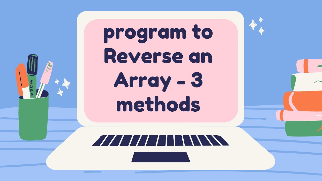 3 methods to Reverse an Array || Array-DS || coding4u