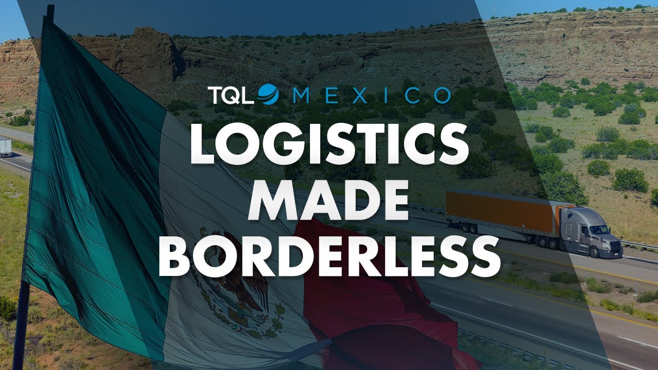 TQL’s Cross-Border Logistics Expertise