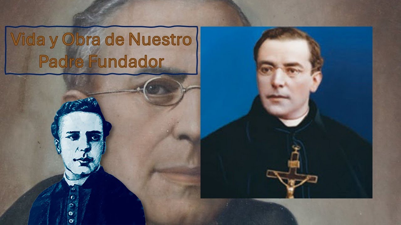 Vida y Obra de Nuestro Padre Fundador en 8 minutos