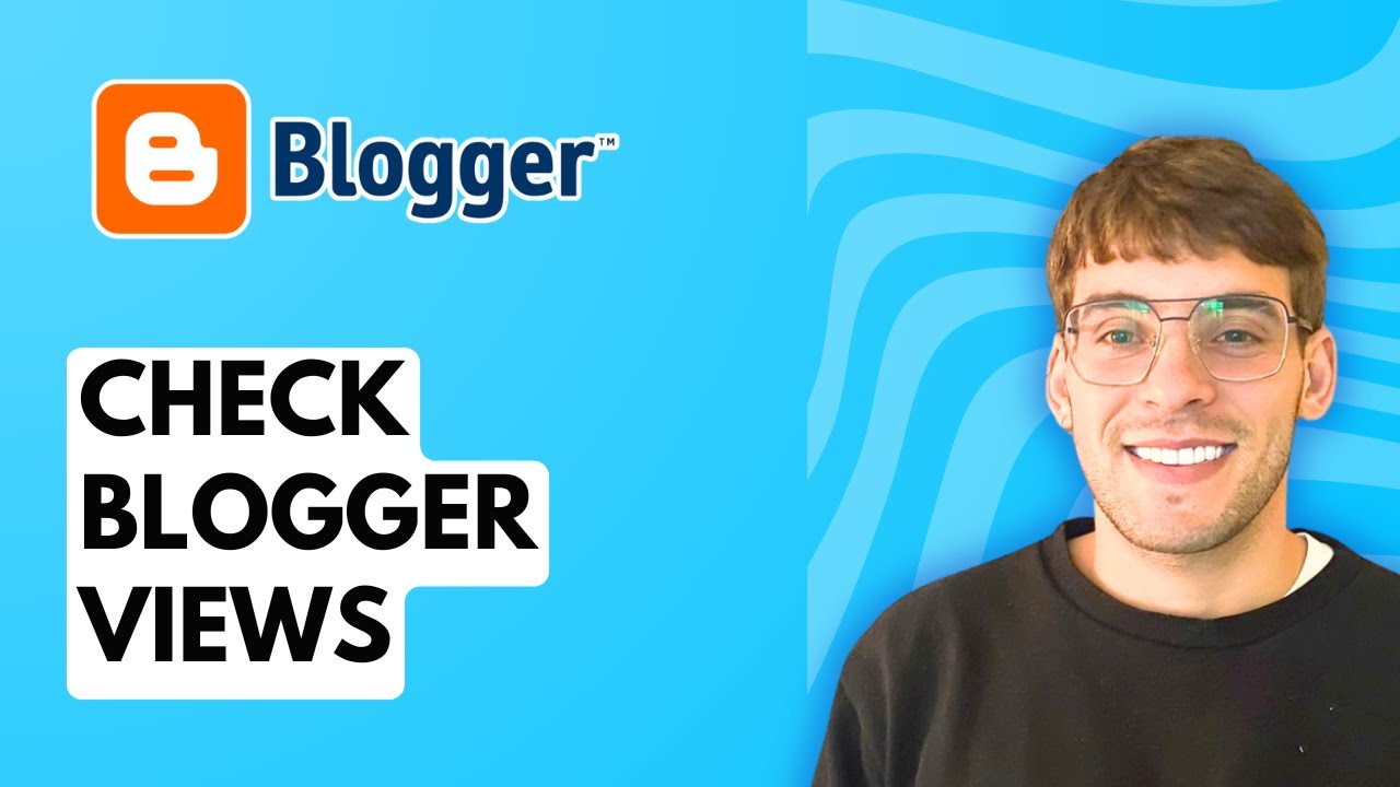 How to Check Blogger Views [2026 Full Guide]