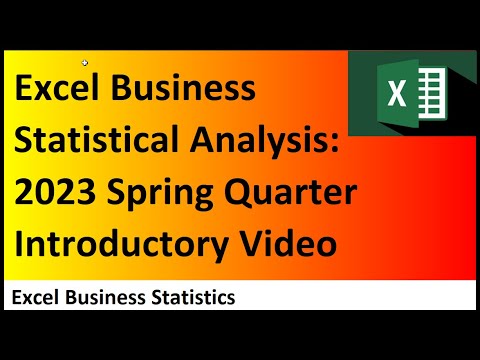 Excel Statistical Analysis for Business – Busn 210 - Spring 2023 Quarter Introductory Video