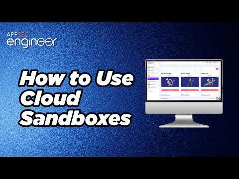 How to Use Cloud Sandboxes in AppSecEngineer