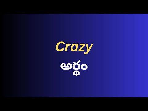 Crazy Meaning in Telugu with Examples | Crazy తెలుగు లో అర్థం