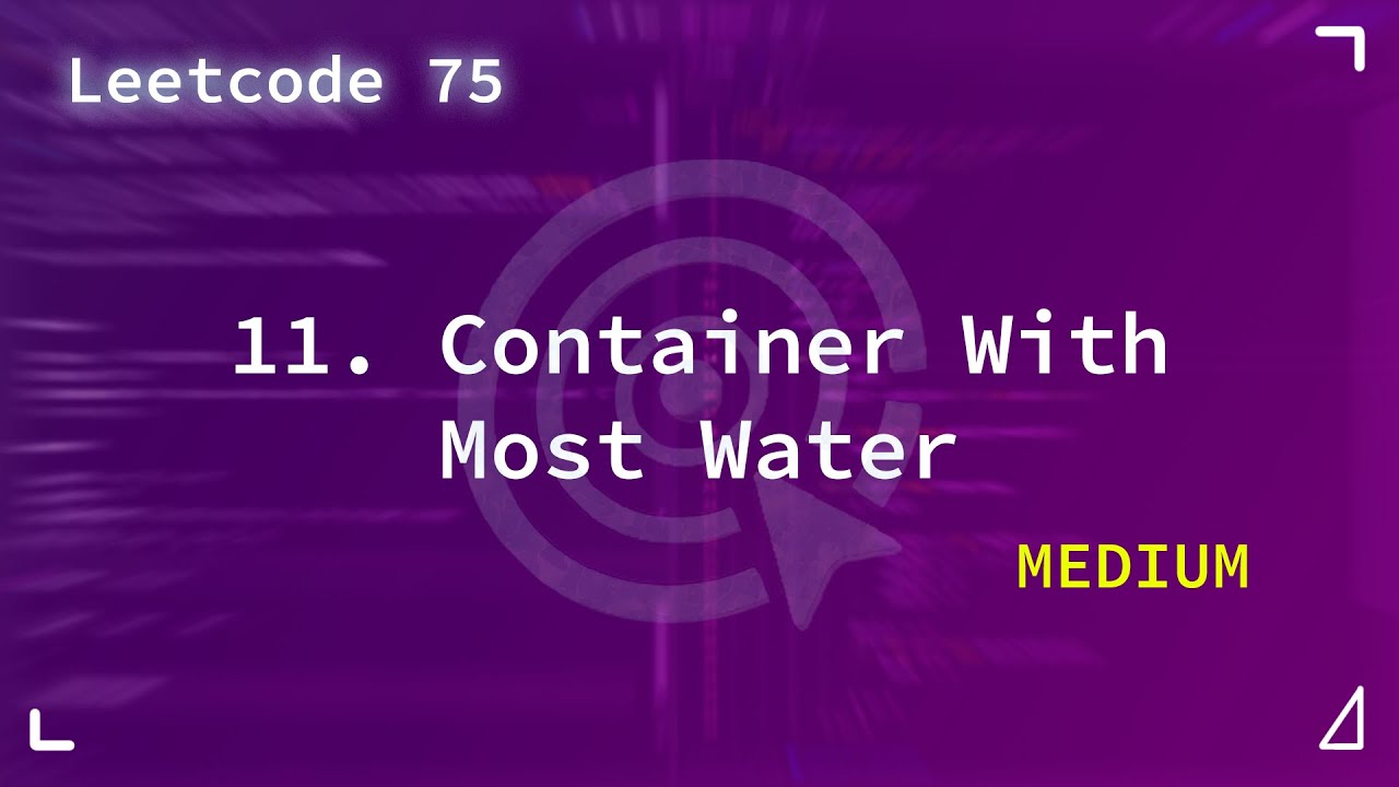 12/75 | 11. Container With Most Water | Medium | Leetcode_75_Problems | Leetcode 11
