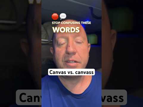 Canvas vs. canvass—one is a verb; the other, a noun. #grammar #learnenglish