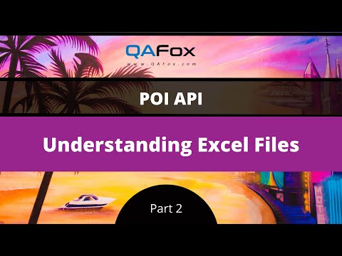 Understanding Excel Files (Apache POI API - Part 2)