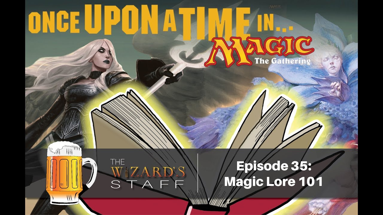 The Wizard's Staff Episode 35: Magic Lore 101