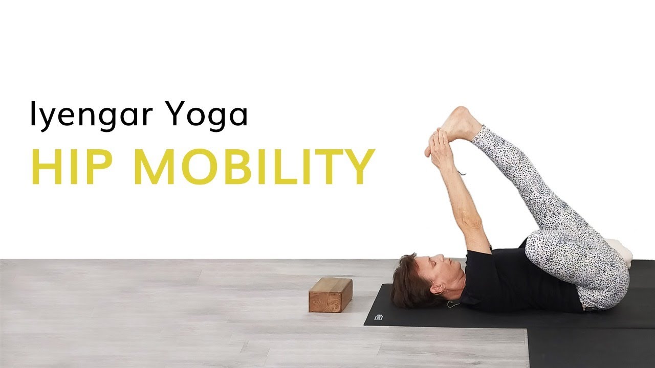 Hip Mobility and Well-Being—Iyengar Yoga with Kathy Cook