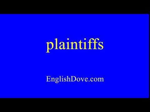 How to pronounce plaintiffs in American English.