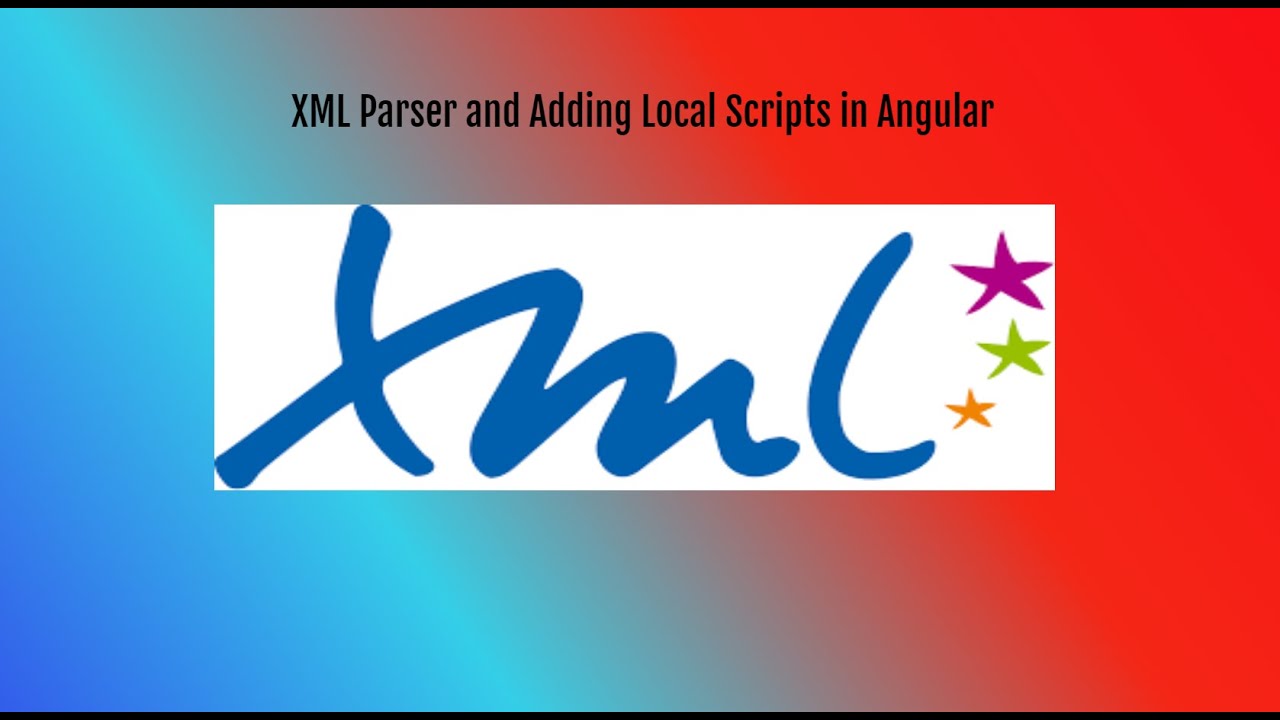 XML Parser  and Adding Local Scripts in Angular