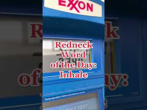 Redneck Word of the Day: Inhale