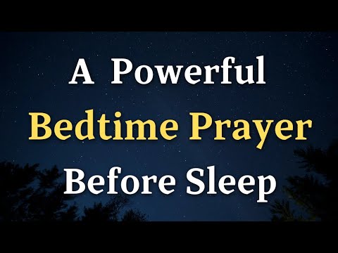 A Bedtime Prayer Before Sleep - Lord God, Surround us with Your angels, standing...