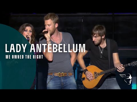 Lady A - We Owned The Night (Own The Night World Tour)