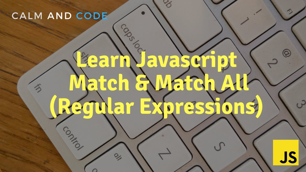 Learn Javascript | Match & Match All Functions (Regular Expressions)