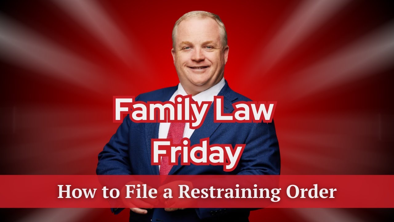 How to File a Restraining Order | Domestic Violence Order | Family Law Friday