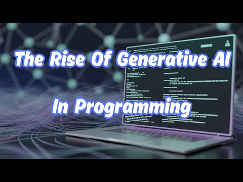 The Rise Of Generative AI In Programming