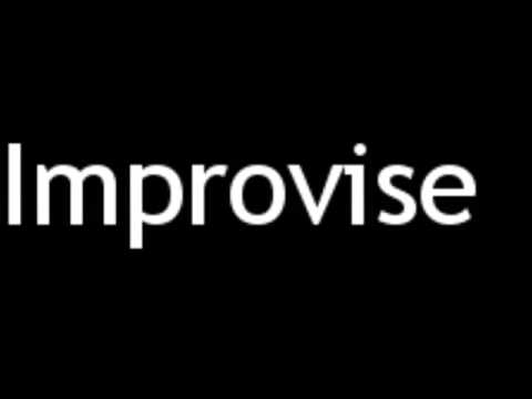How to Pronounce Improvise