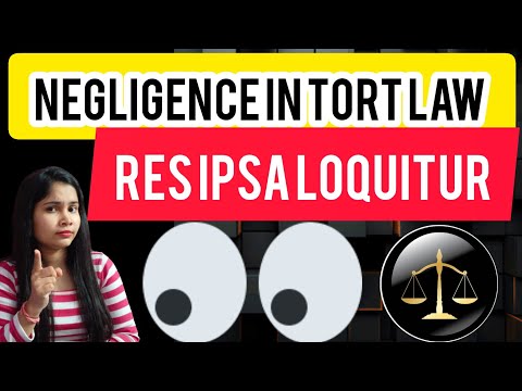 Negligence|Res Ipsa Loquitur| When Evidence Speaks for Itself!