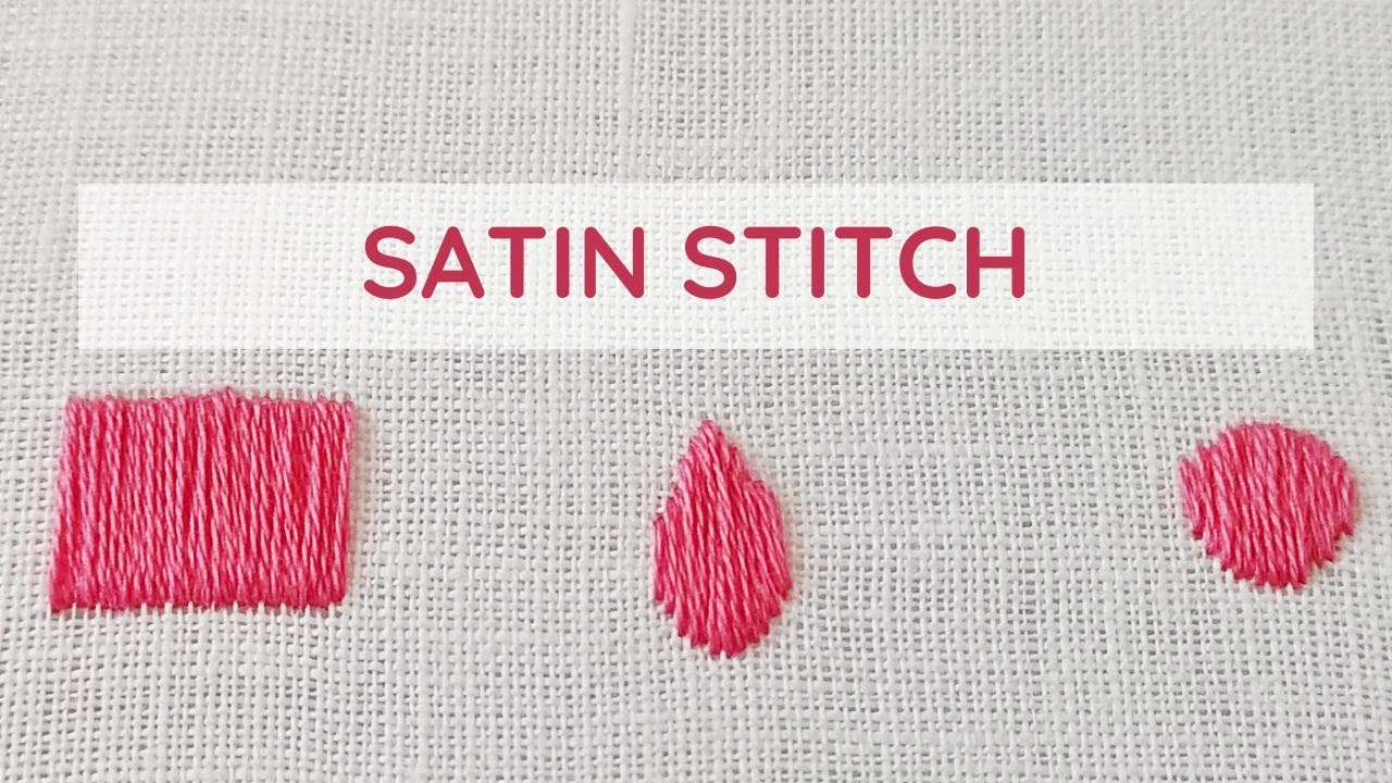 Satin stitch for various shapes hand embroidery tutorial