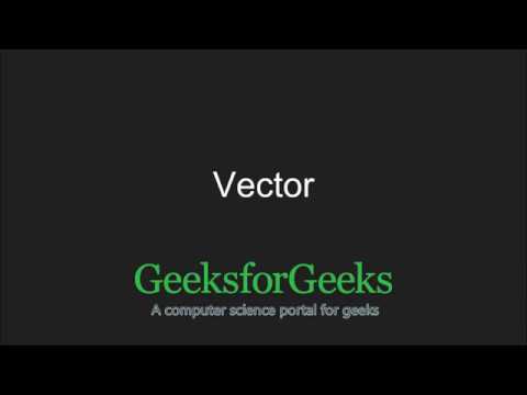 C++ Programming Language Tutorial | Vector in C++ STL | GeeksforGeeks