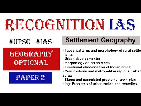 Geographical Optional Lecture Series(L107): Paper2- Settlement ...