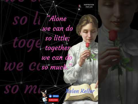 The Value of Teamwork and Collaboration: Inspirational Quotes by Helen Keller #quotes #shorts
