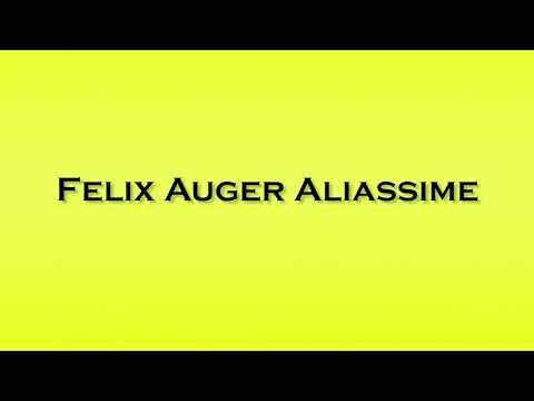 Pronunciation of Felix Auger Aliassime