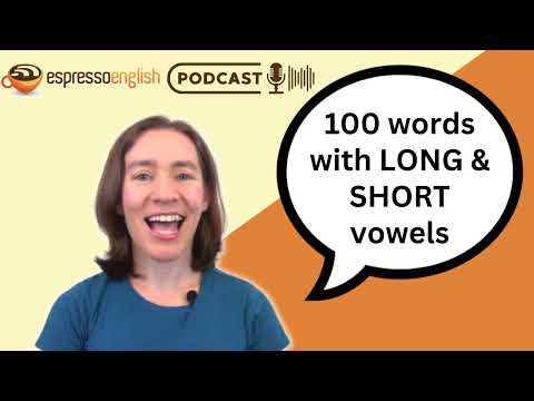100+ words with LONG and SHORT vowels