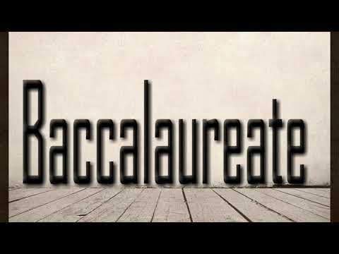 How to Pronounce Baccalaureate