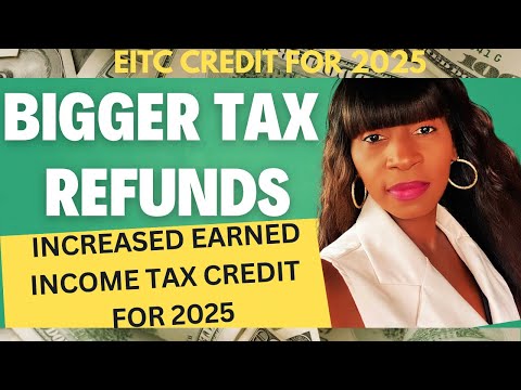 INCREASE EITC CREDIT FOR THE 2025 TAX FILING SEASON-Earned Income Tax Credit 2025