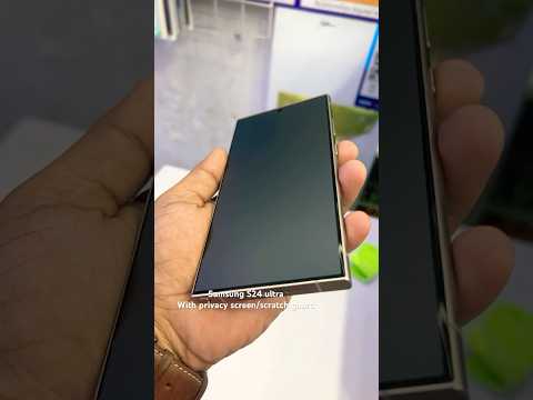 Samsung S24 ultra with matte privacy screen/scratch gaurd | #screenguard #privacyscreenprotector