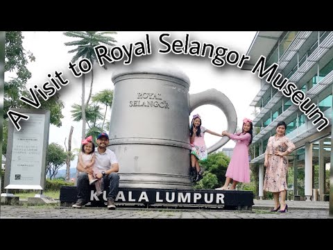 A Visit To Royal Selangor Pewter Museum