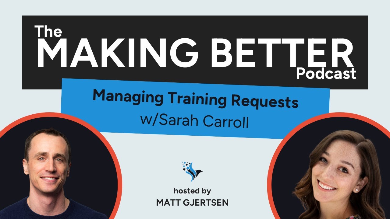 Managing Training Requests w/Sarah Carroll
