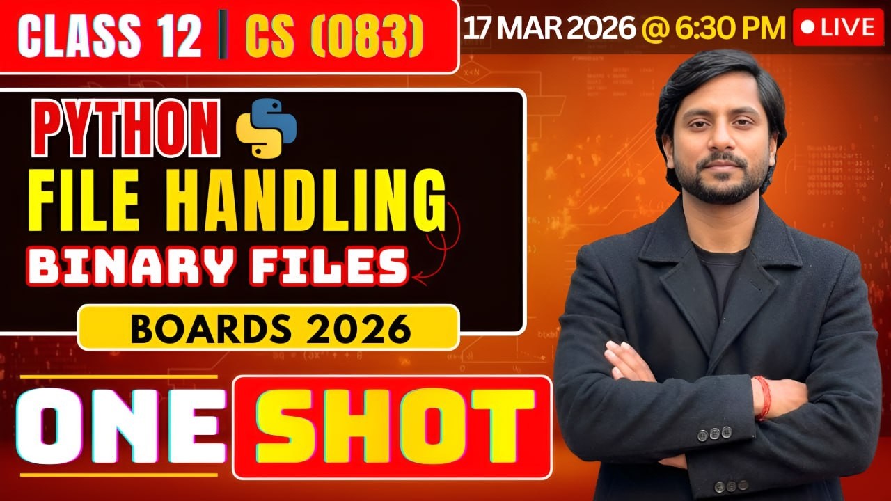 Class 12 CS File Handling (Binary Files) | CBSE Computer Science 2026 | Live Boards Preparation