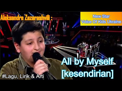 All by Myself~Aleksandre Zazarashvili~Kesendirian #L4gu #L1r1k #4rt1