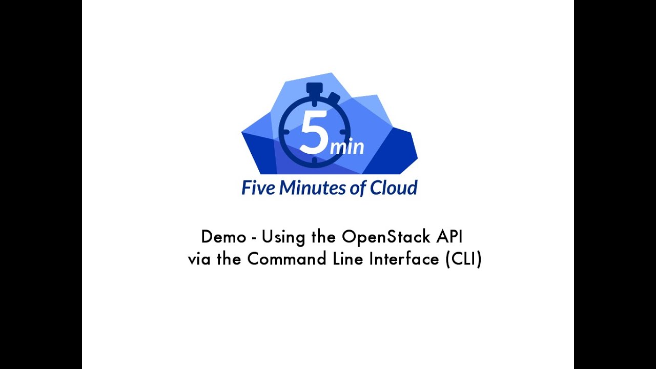 Tutorial - Using the OpenStack REST API via Command Line Interface (CLI)