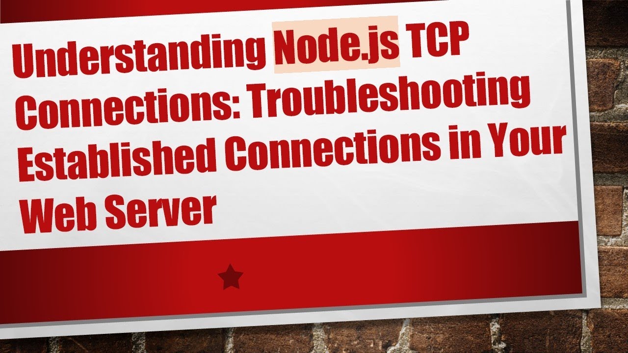 Understanding Node.js TCP Connections: Troubleshooting Established Connections in Your Web Server