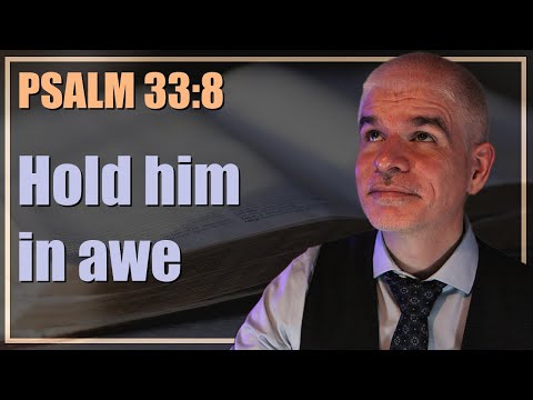 Look up to his majesty – Psalm 33:8 | 2-minute daily bible meditation ...